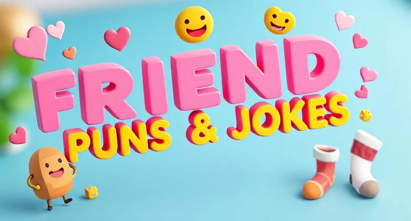 150 Witty Friend Puns and Jokes: Let's Make Some Memorable Moments ...