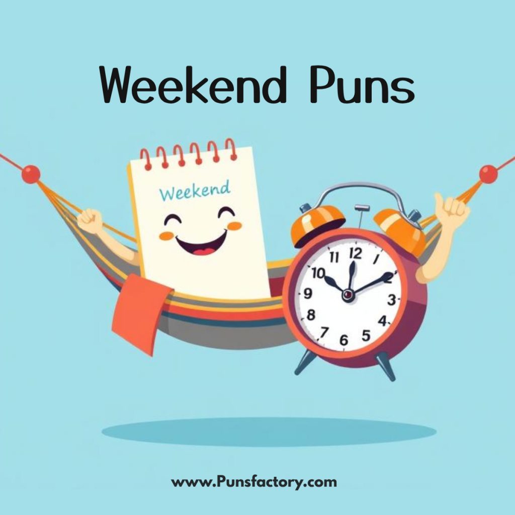 150+ Weekend Puns and Jokes: Get Ready to Laugh All Day! - Punsfactory